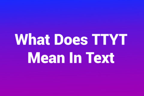 What Does TTYL Mean in Text: Meaning, Usage & Tips